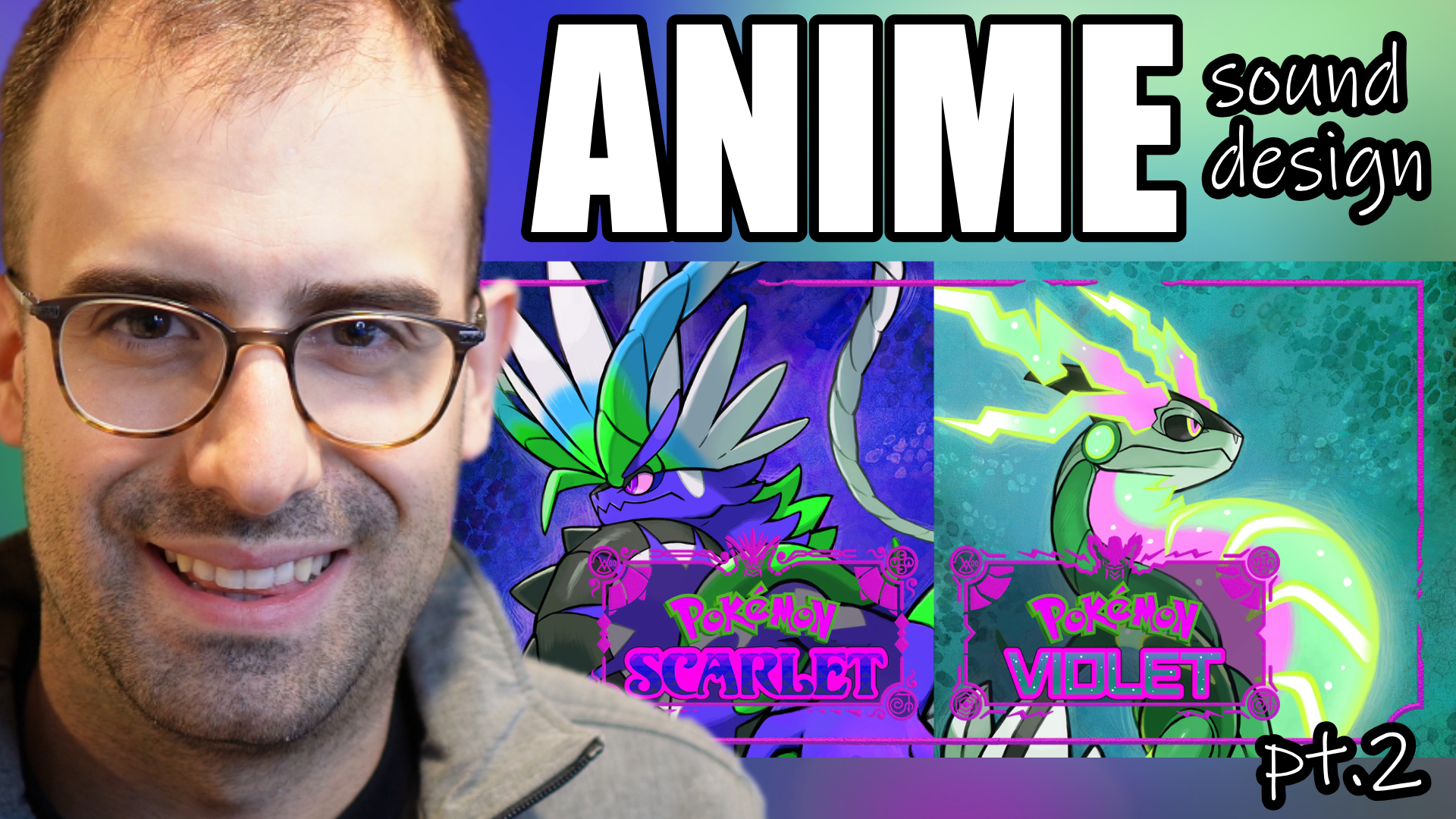 Anime Sound Design | pt.2 Pokémon Scarlet And Violet